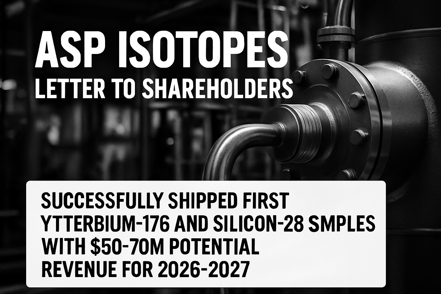ASP Isotopes Ships First Ytterbium-176, Silicon-28 Samples, Eyes $70M ...