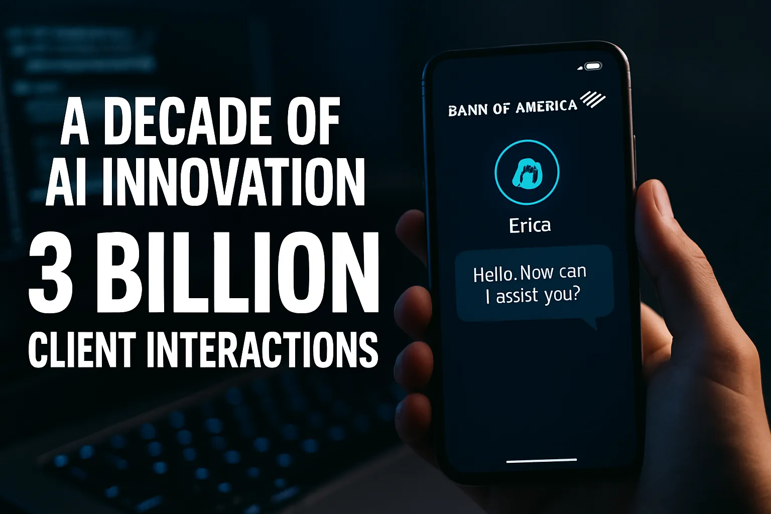 BofA's AI Assistant Erica Surpasses 3B Client Interactions | BAC Stock News