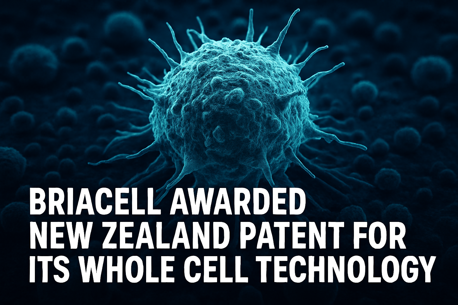 Cancer Immunotherapy Patent Strengthens BriaCell Precision Medicine ...