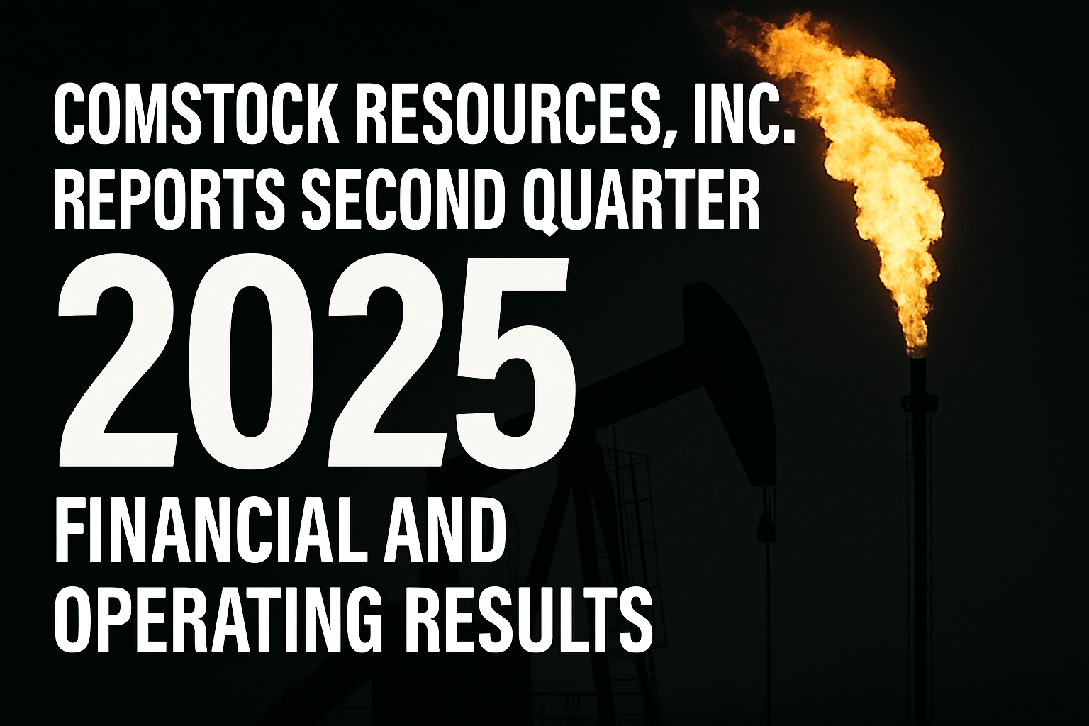 Comstock Resources Q2 Sales Hit $344M as Natural Gas Production Drives ...