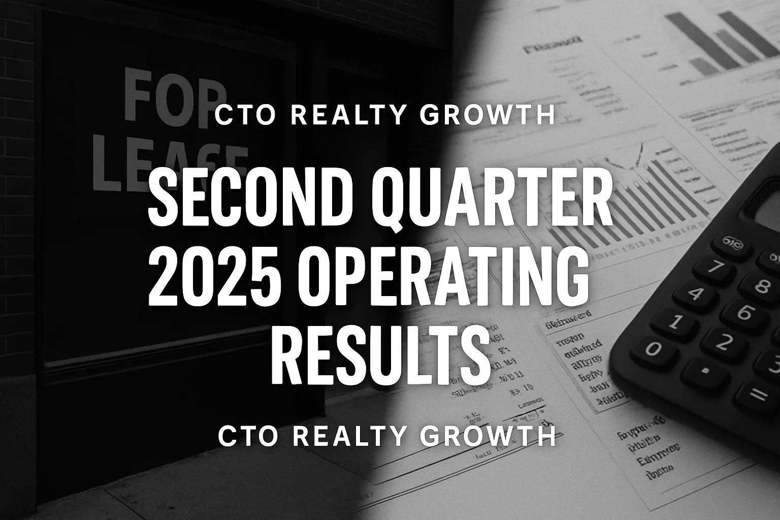 CTO Realty Growth Achieves 22% Rent Growth in Q2 2025 Earnings | CTO ...