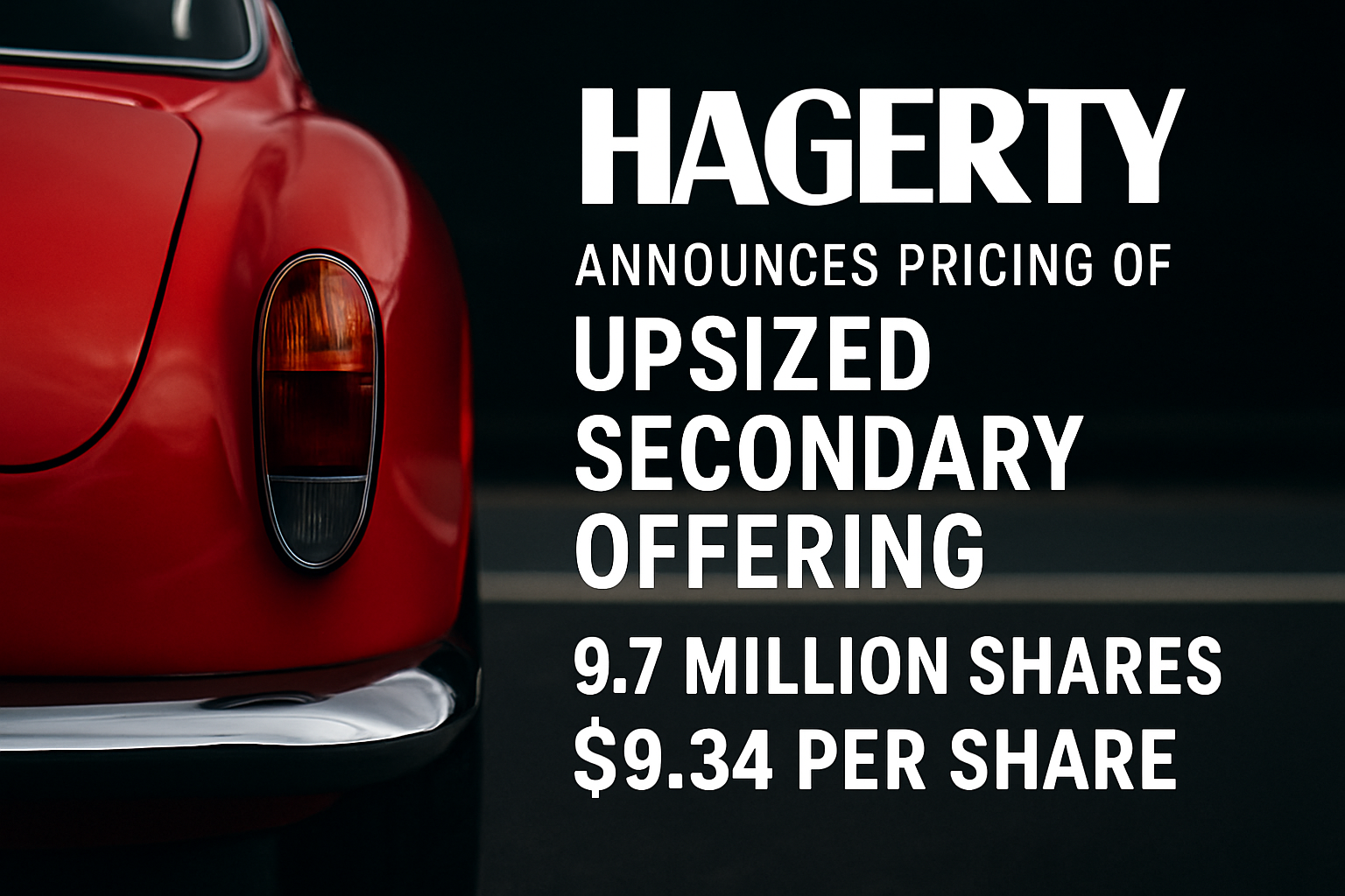 Hagerty Prices Upsized 9.7M Share Secondary Offering at $9.34 | HGTY ...