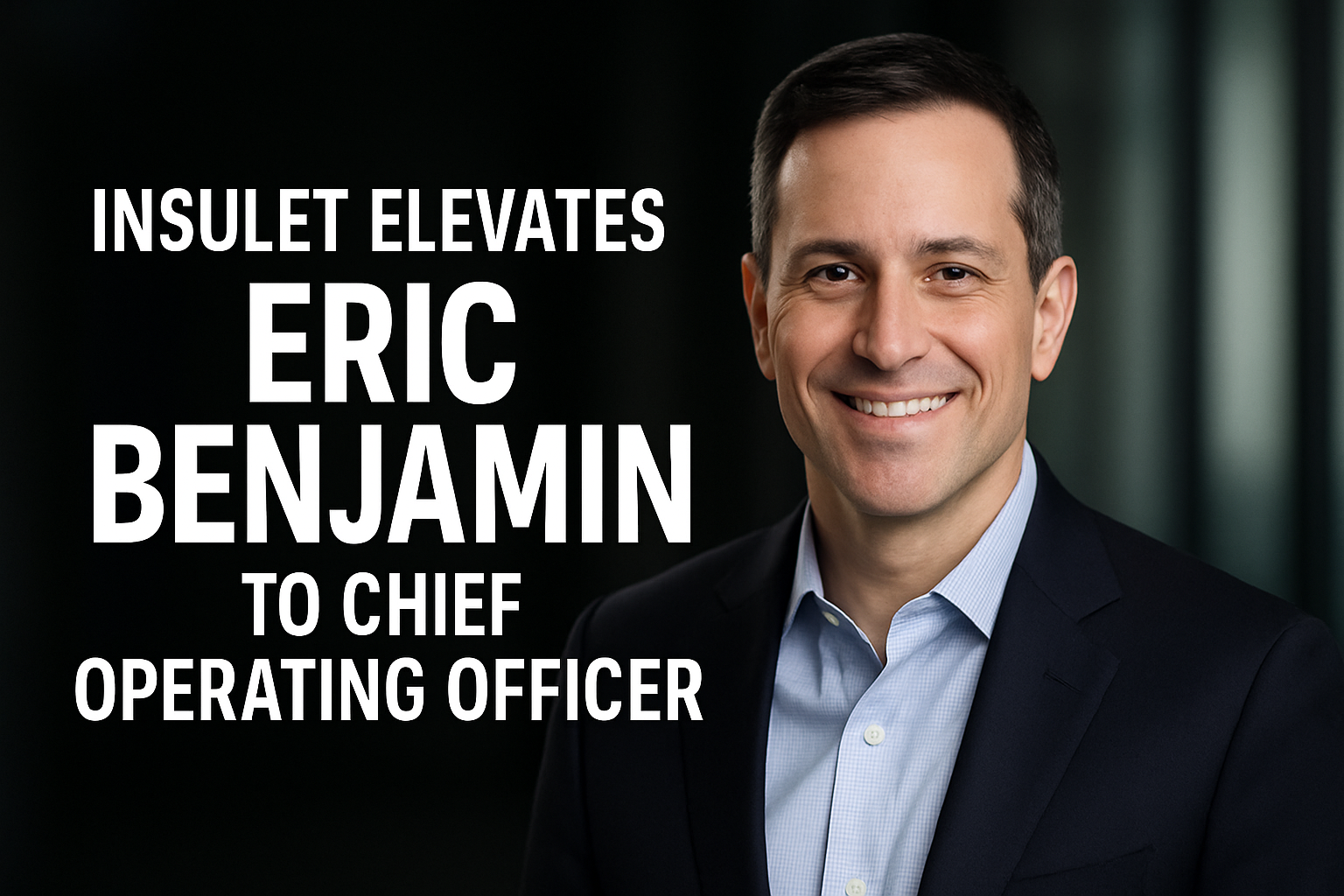 Insulet Names Eric Benjamin COO, Adds Former J&J Exec as Growth Chief ...