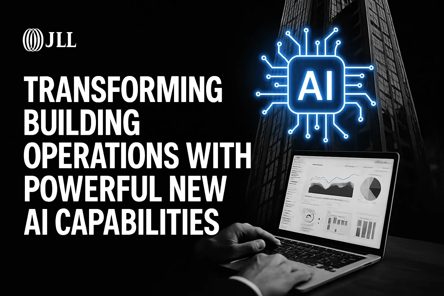 Real Estate Giant JLL Launches AI Platform for Smart Building ...