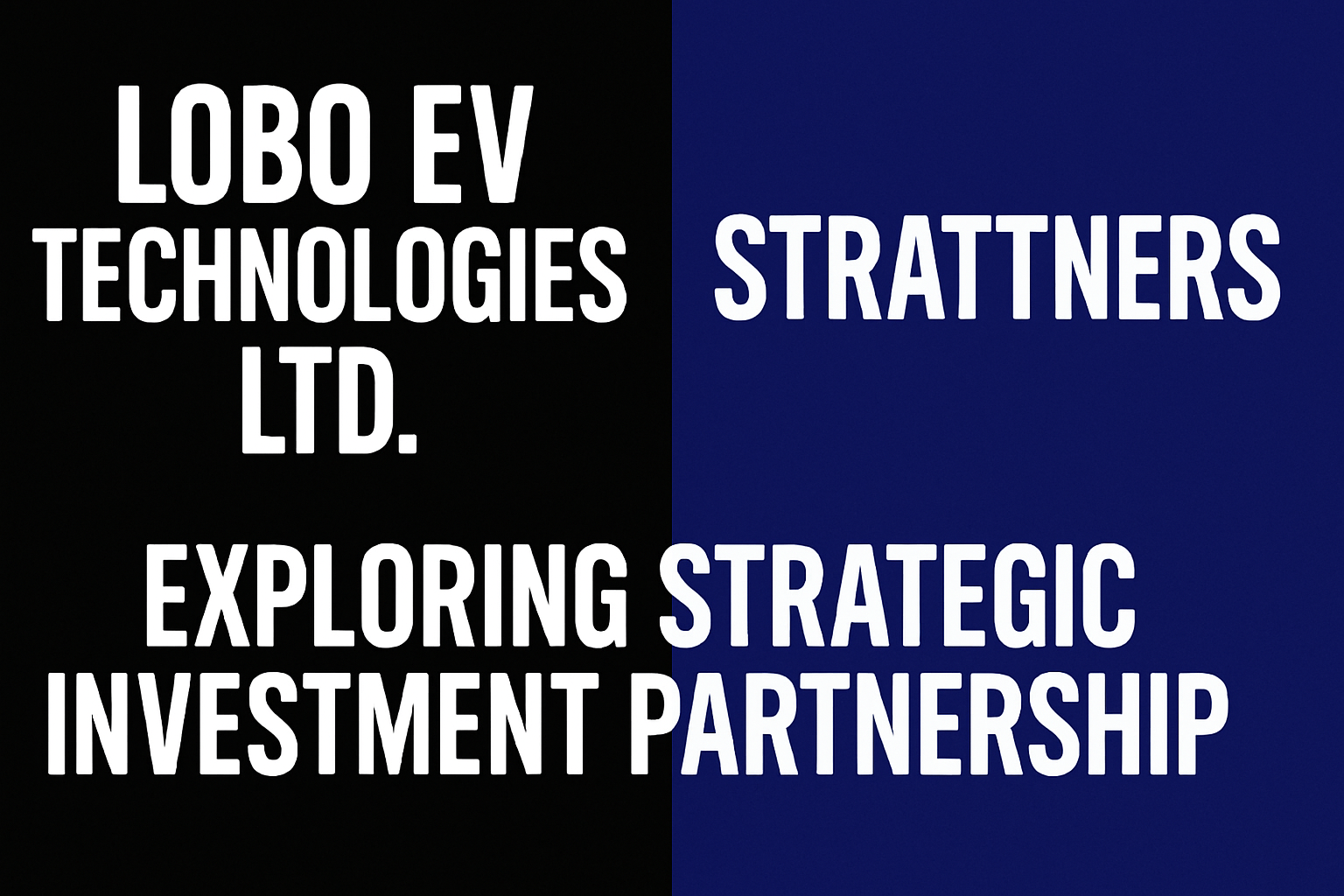 LOBO EV Secures $10M Strategic Investment Facility from Strattners ...