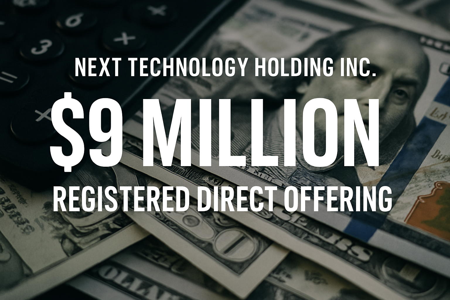 Next Technology Announces $9M Direct Stock Offering at $0.15/Share ...