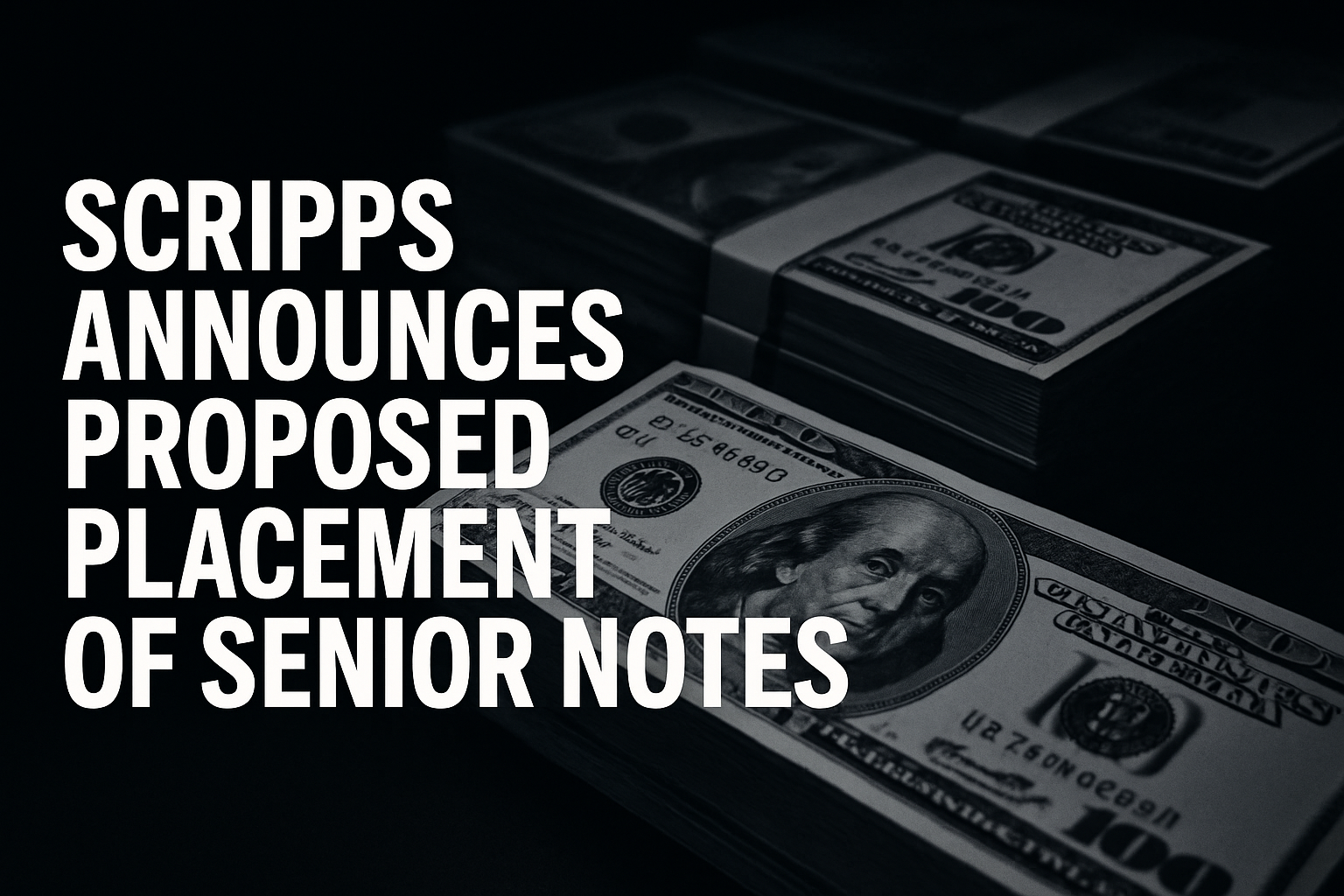 Scripps Launches $650 Million Senior Notes Offering Due 2030 | SSP ...