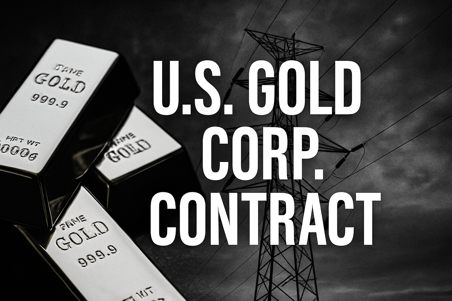 U.S. Gold Signs 30MW Power Contract for CK Gold Project Development ...