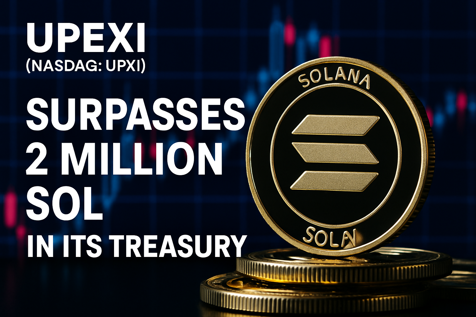 Upexi Hits 2M Solana Milestone with 172% Treasury Growth | UPXI Stock News